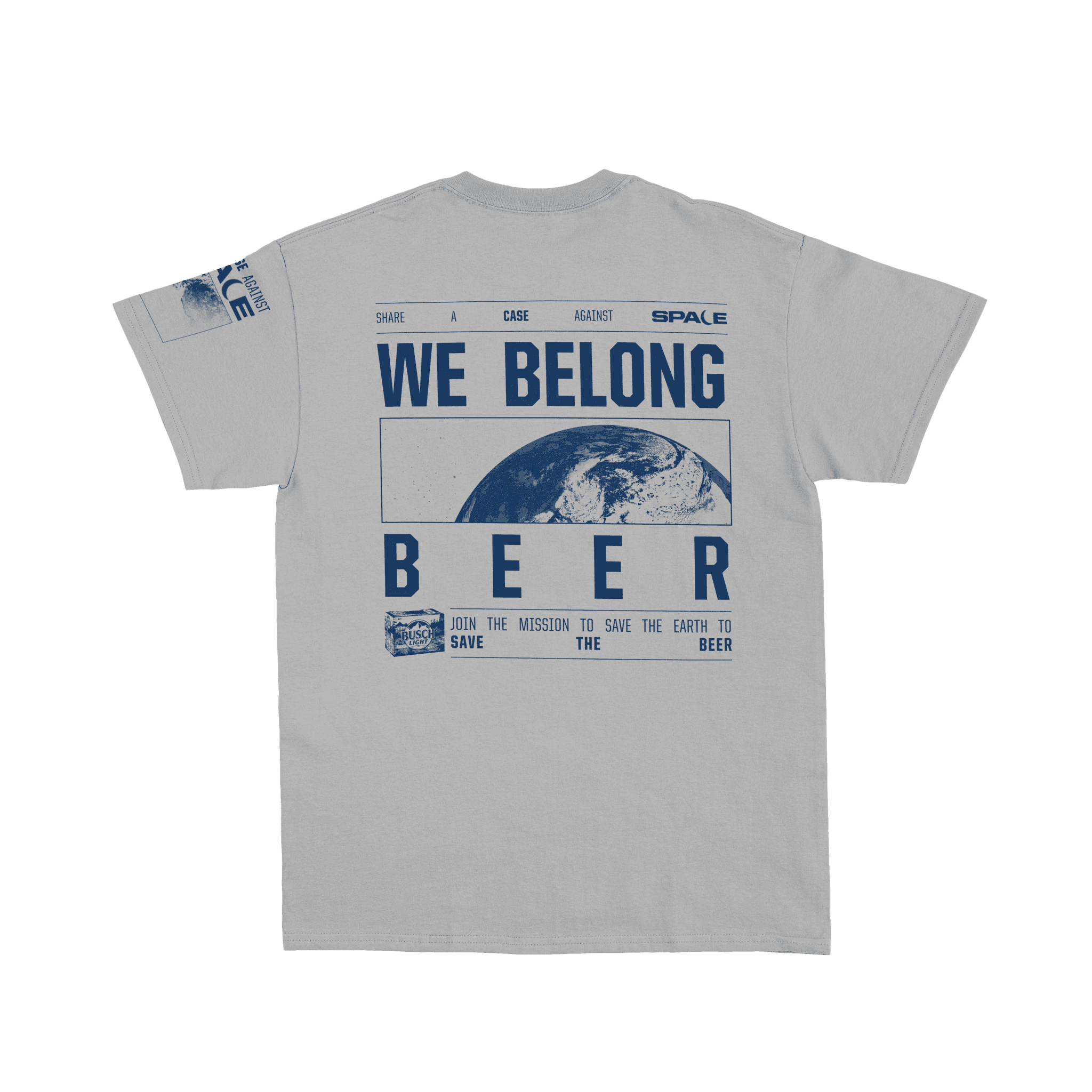 Busch Light Case Against Space T-Shirt